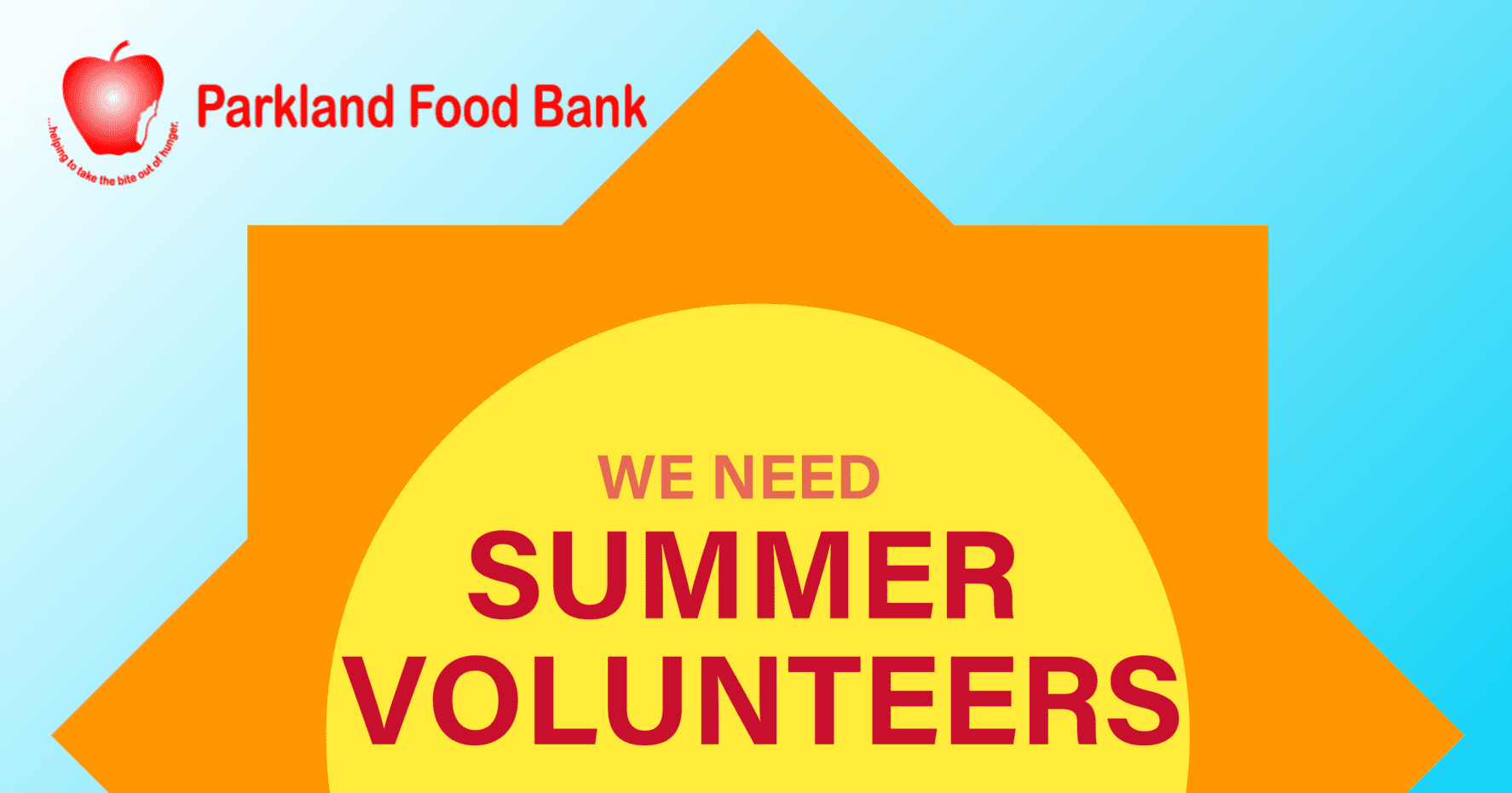 We Need Summer Volunteers - Parkland Food Bank