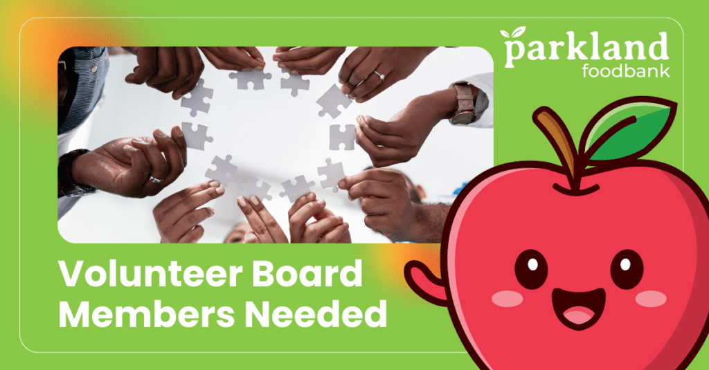 Volunteer Board Members Needed – Parkland Food Bank - Parkland Food Bank
